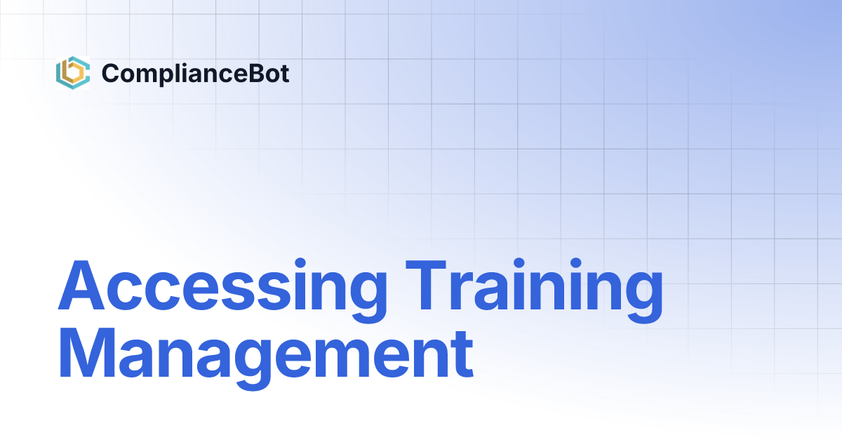Accessing Training Management | ComplianceBot