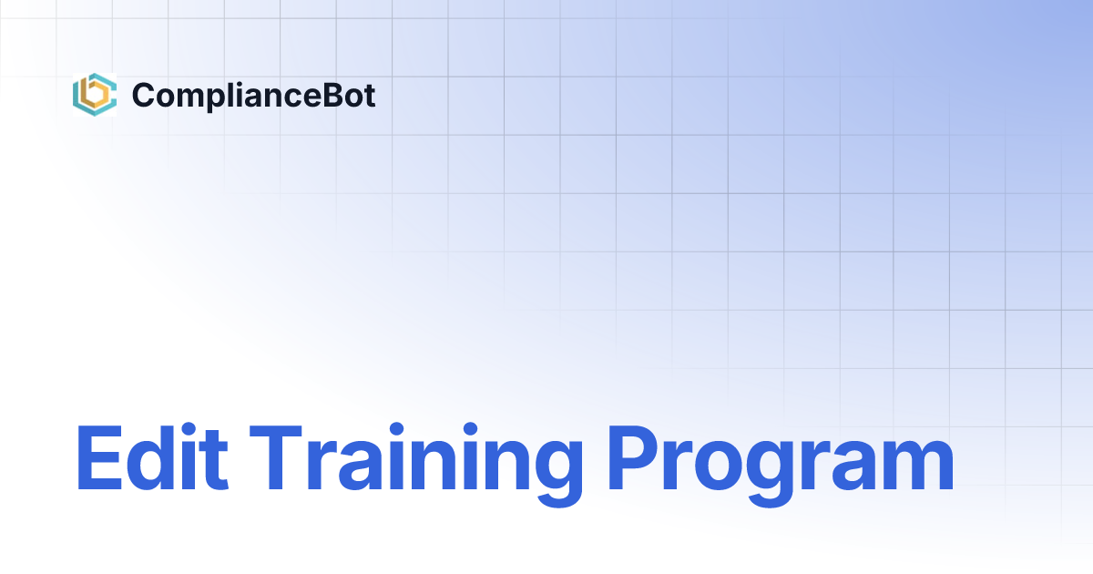 Edit Training Program | ComplianceBot